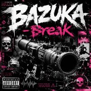 Bazuka - break (slowed)